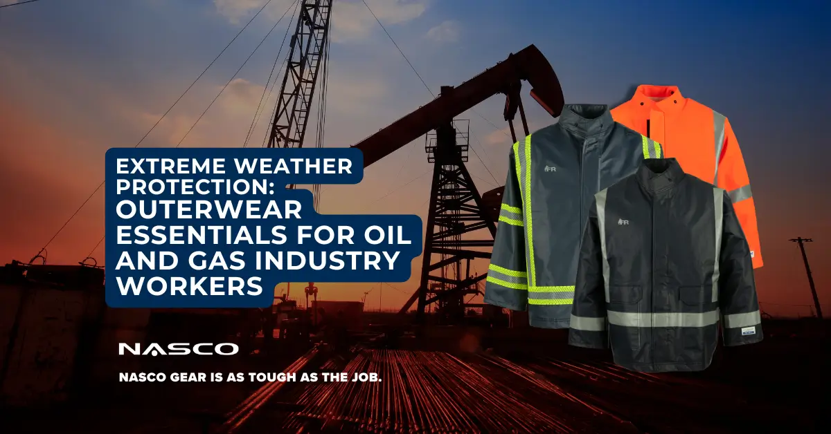 Extreme Weather Protection: Outerwear Essentials for Oil and Gas ...